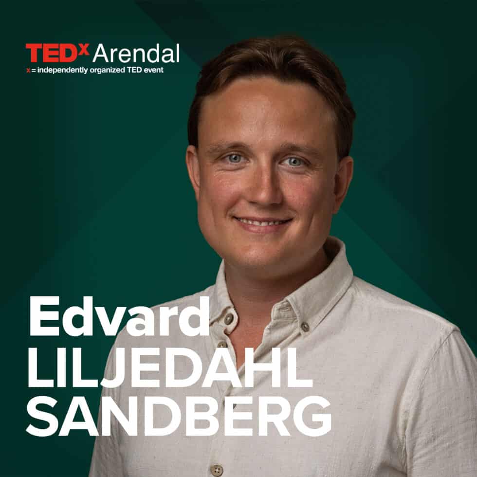 Edvard Liljedahl Sandberg (2022) – TEDxArendal